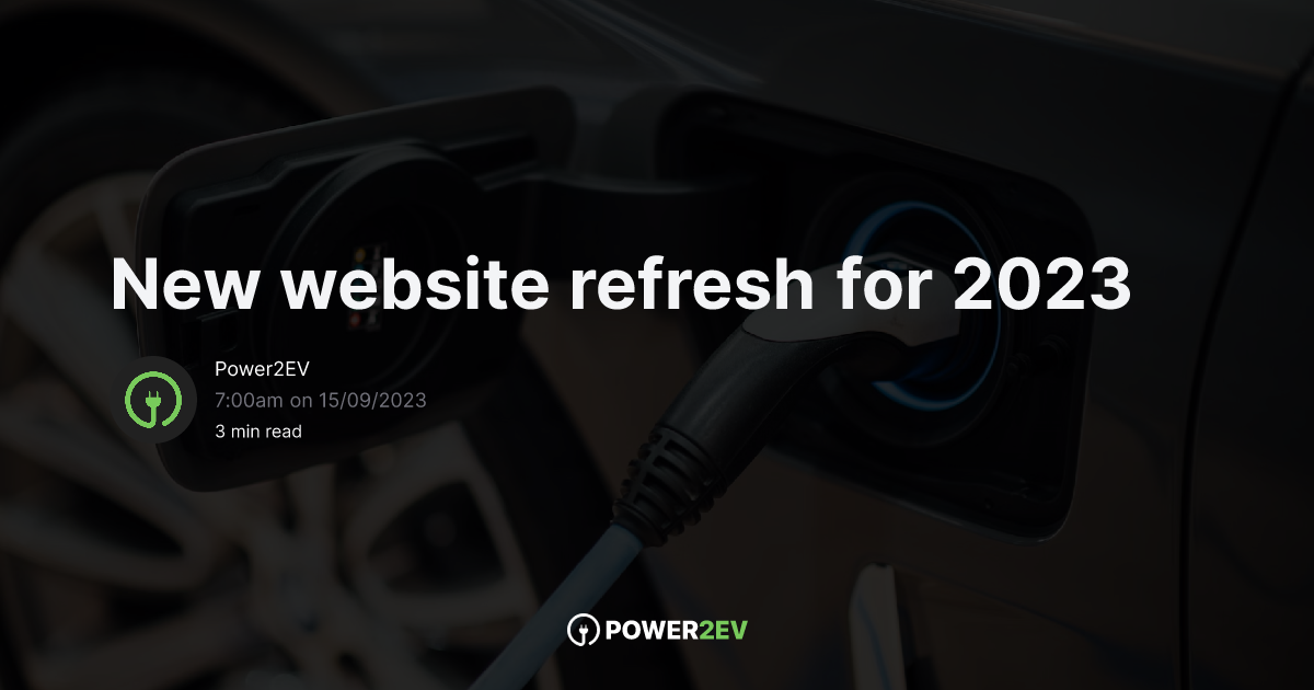 New website refresh for 2023 | Power2EV