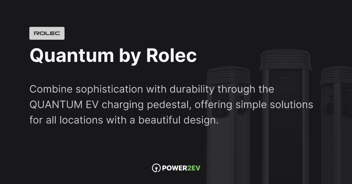 Quantum by Rolec | Power2EV