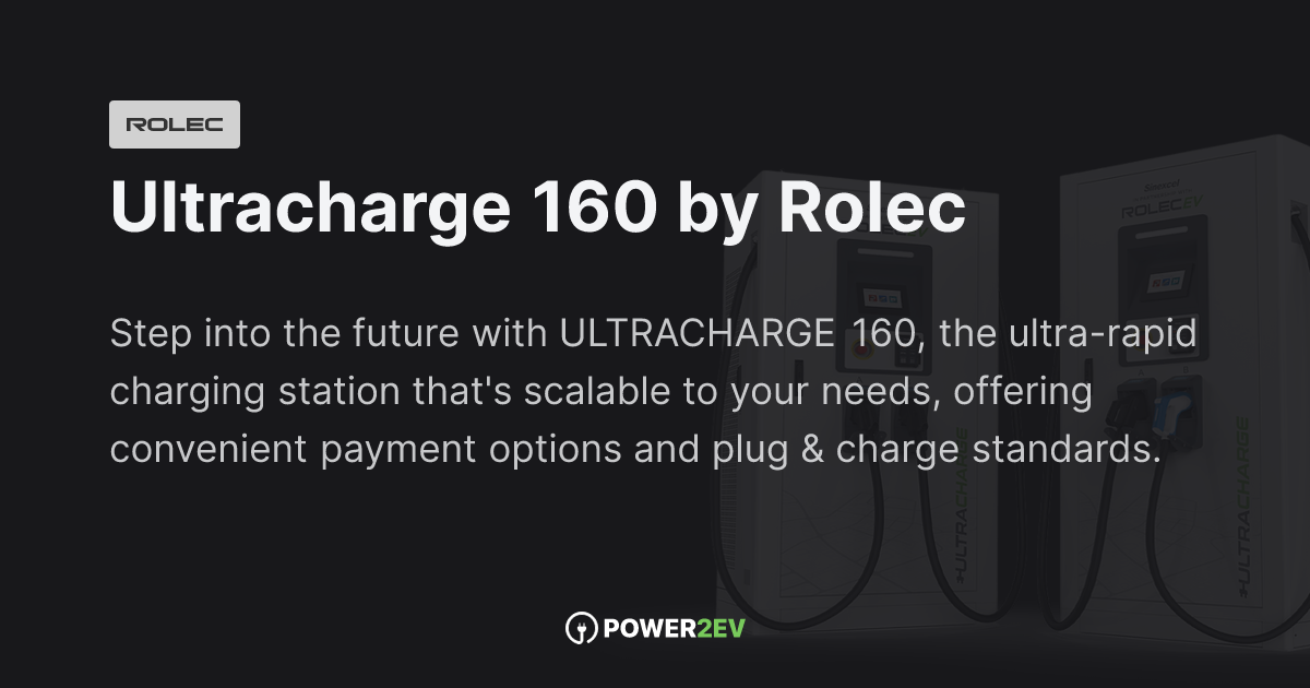 Ultracharge 160 by Rolec | Power2EV